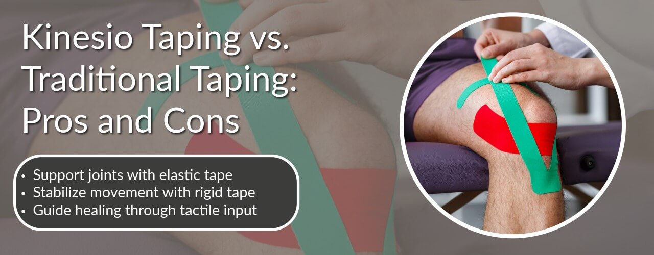Kinesio Taping vs. Traditional Taping: Pros and Cons - The Physical ...